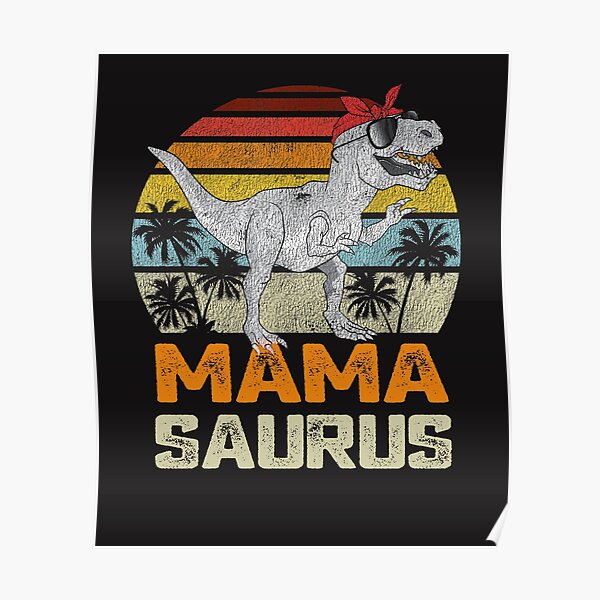 "Mamasaurus T Rex Dinosaur Mama Saurus Family Matching " Poster by ...