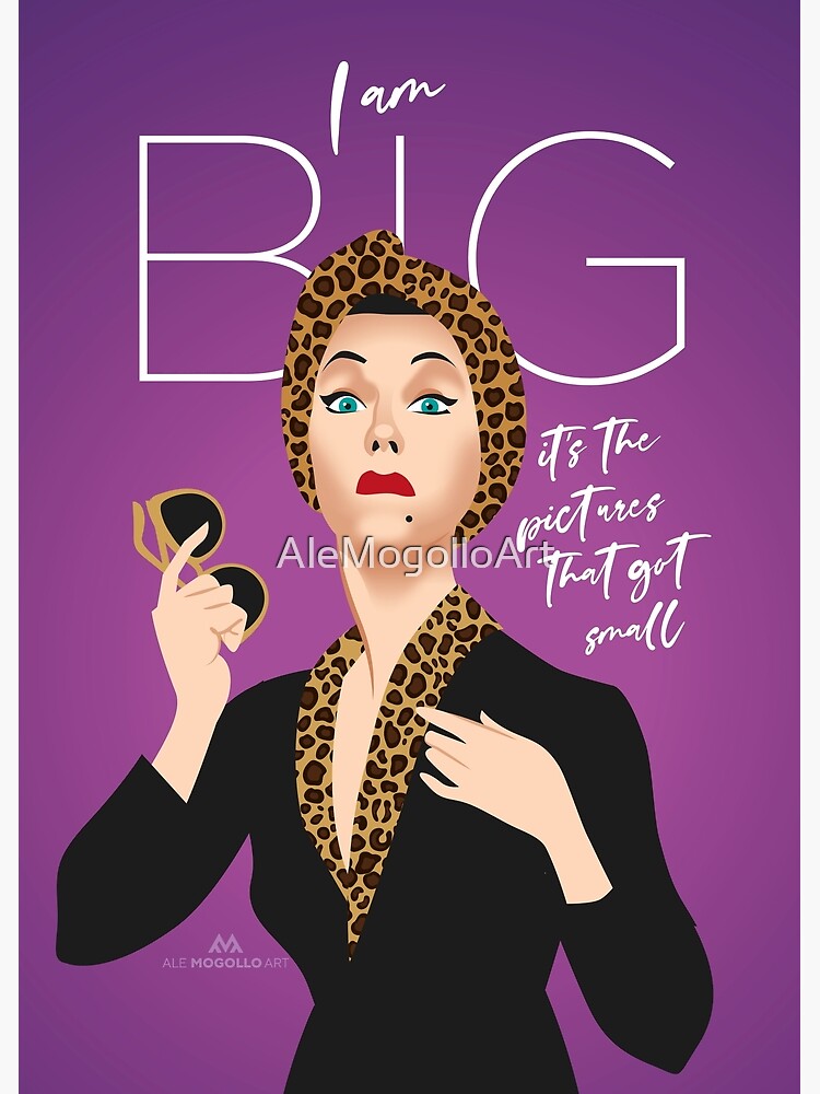 "I am BIG" Art Print by AleMogolloArt | Redbubble