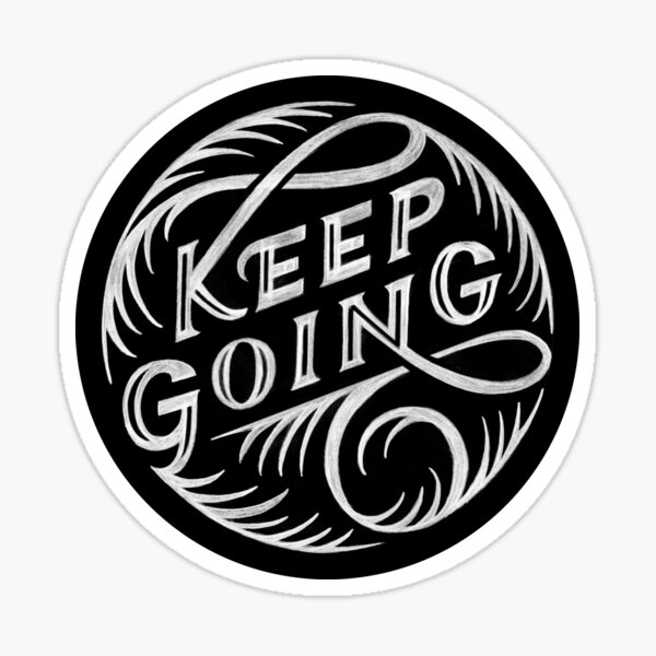 "Keep Going" Sticker by jopeydopes | Redbubble