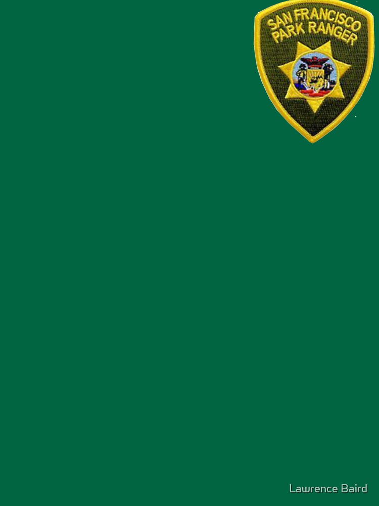 "San Francisco Park Ranger" T-shirt for Sale by lawrencebaird ...