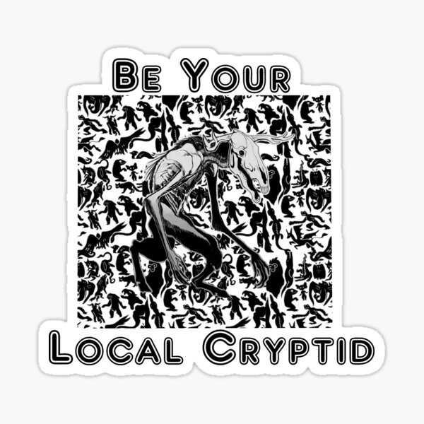 "Be Your Local Cryptid (Skinwalker)" Sticker for Sale by ...