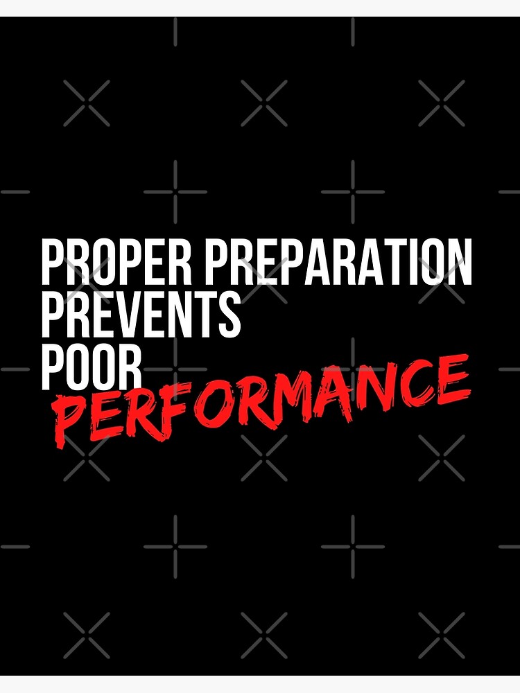 "Proper Preparation Prevents Poor Performance - Motivational Mindset ...