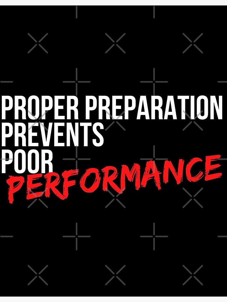 "Proper Preparation Prevents Poor Performance - Motivational Mindset ...