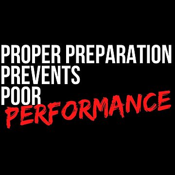 "Proper Preparation Prevents Poor Performance - Motivational Mindset ...