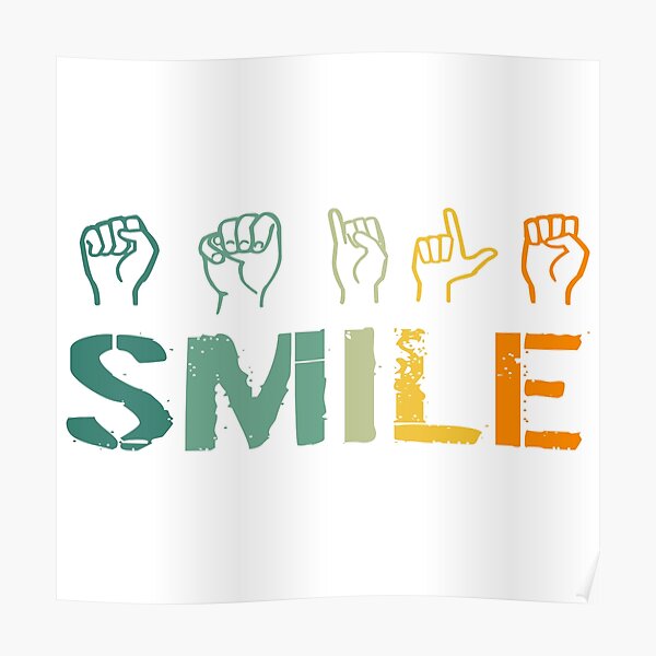 "Smile Hand Sign Language Teachers Melanin Interpreter ASL" Poster for ...