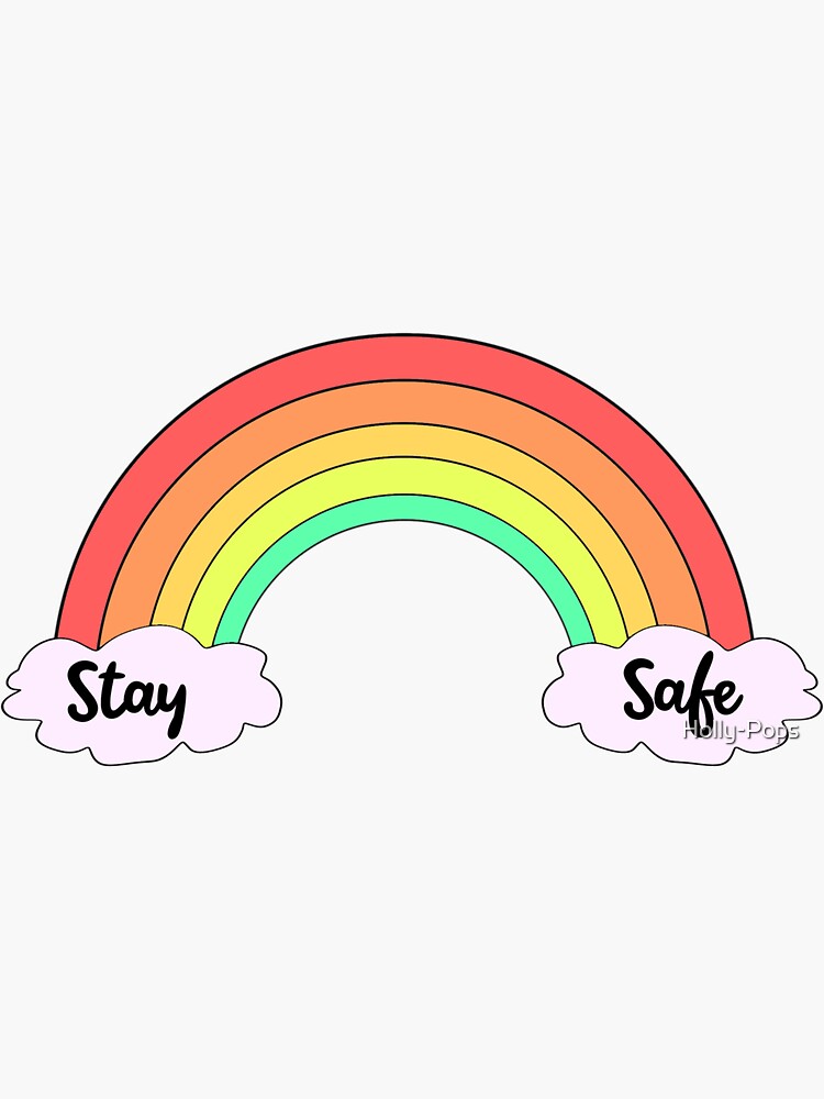 "Rainbow stay safe " Sticker by Holly-Pops | Redbubble