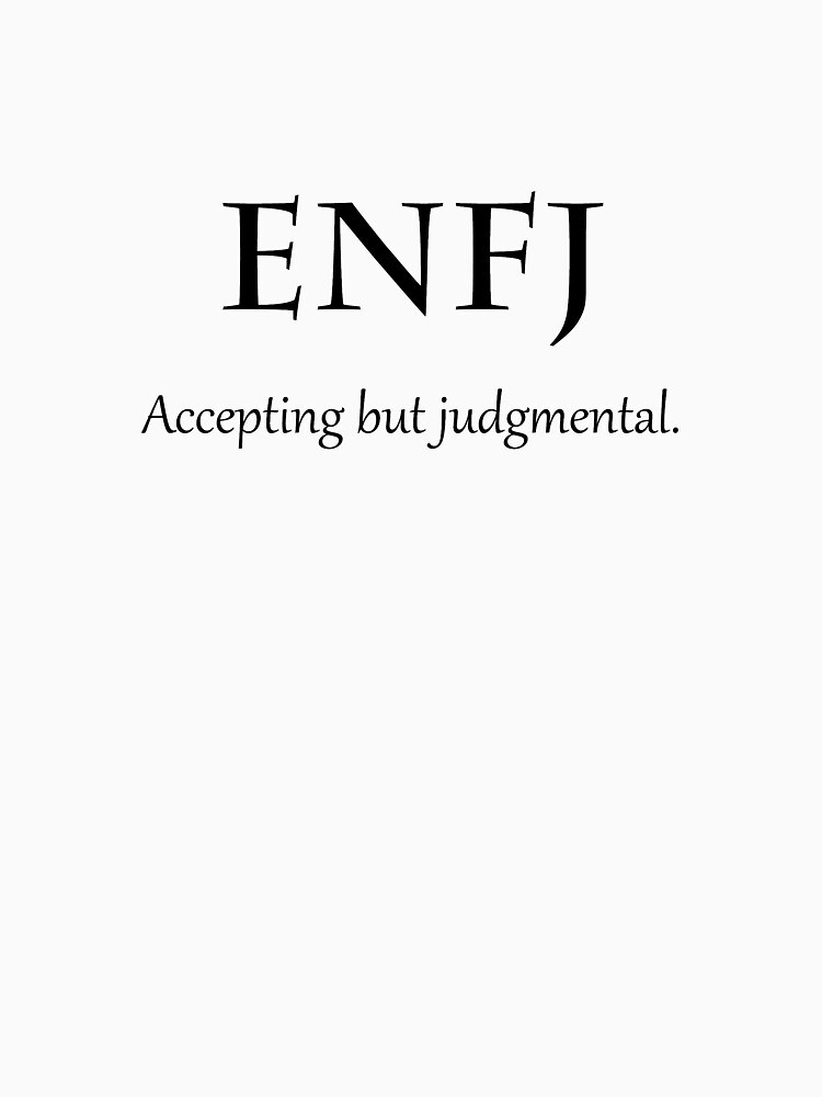 "'ENFJ' T-shirt For Every 'ENFJ' Personality." T-shirt for Sale by mbti ...