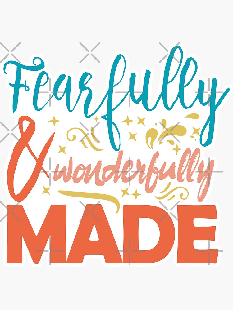 "Fearfully and Wonderfully Made" Sticker by cannevas | Redbubble