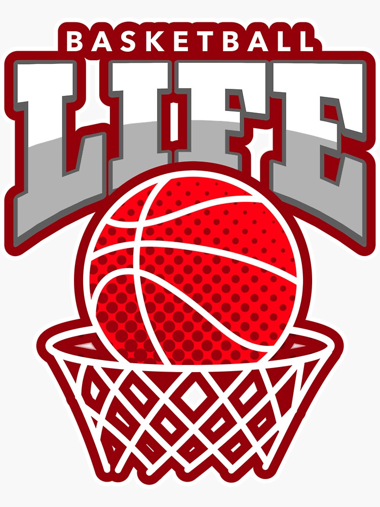"Basketball Life R & W" Sticker for Sale by VJKTees | Redbubble