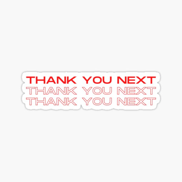 "Thank you next" Sticker by kat-yg | Redbubble