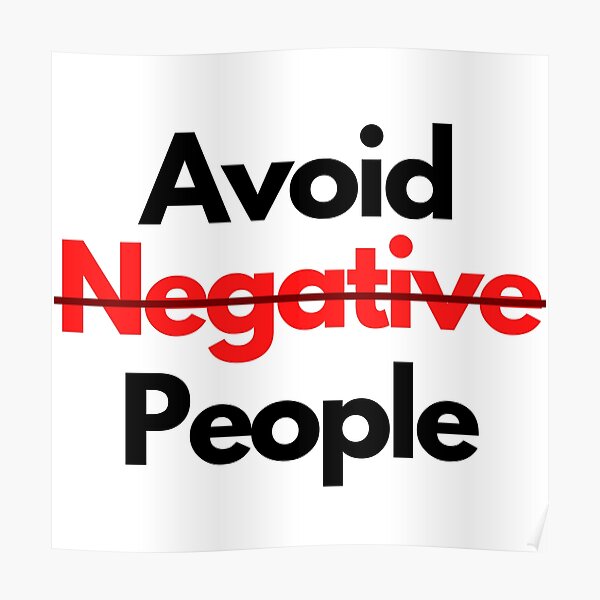 No Negativity Posters | Redbubble