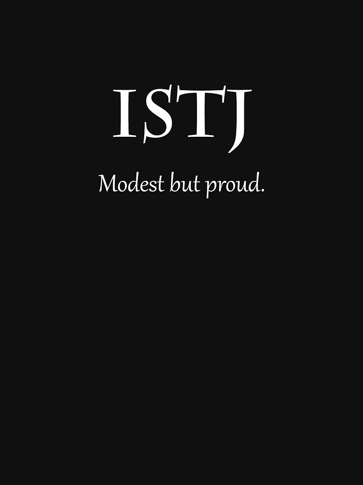 "'ISTJ' T-shirt For Every 'ISTJ' Personality." T-shirt by mbti- | Redbubble