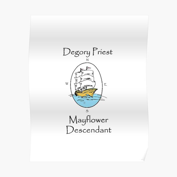 "Degory Priest, Mayflower Descendant" Poster by NoteBTravel | Redbubble