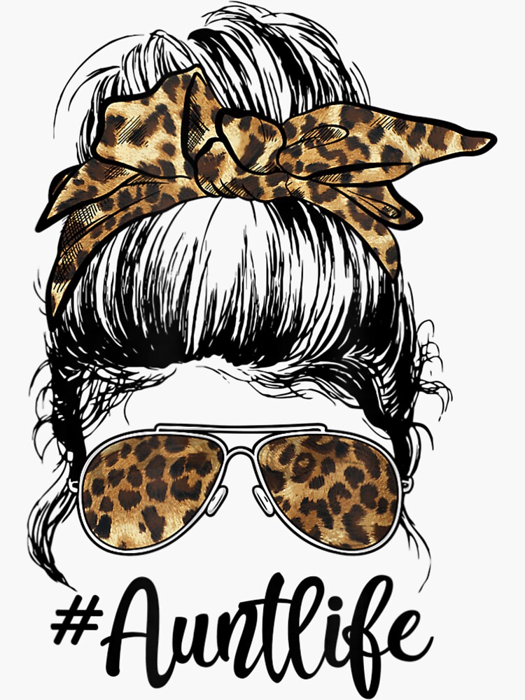 "Leopard-Auties-Aunt-Life-Cute-Messy-Bun-Girl-Mother-s-Day" Sticker by ...