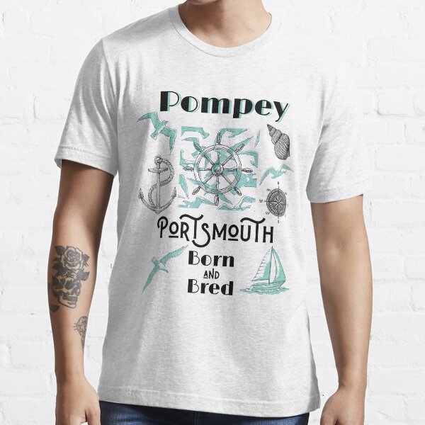 "Pompey, Portsmouth Born and Bred" T-shirt for Sale by zanybay ...