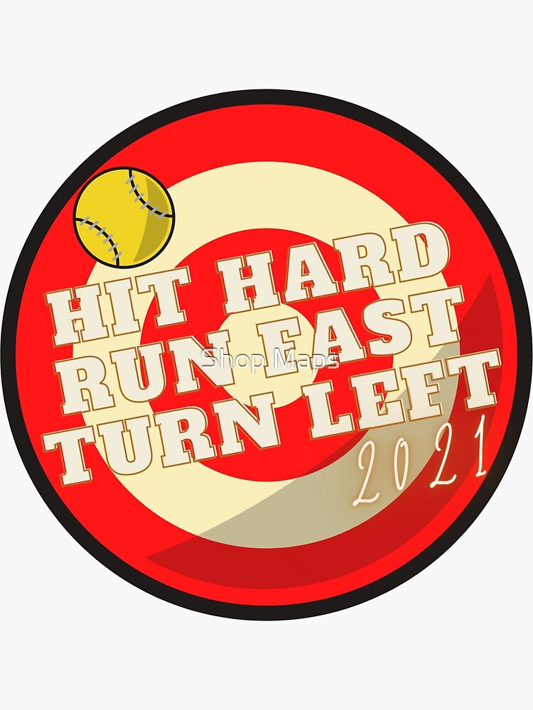 "Hit Hard Run Fast Turn Left" Sticker by mehditoumi | Redbubble