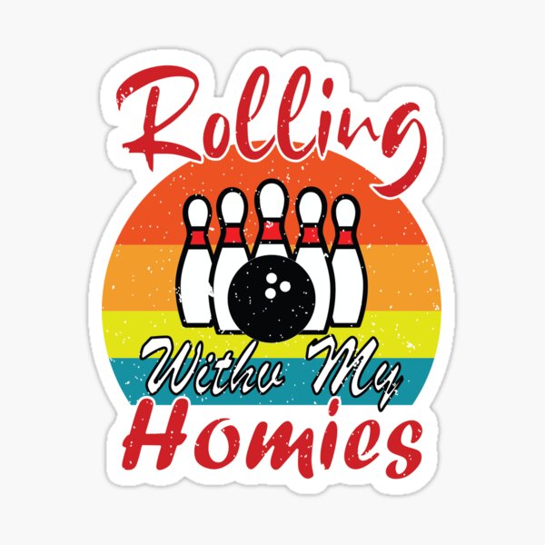 "Rolling With My Homies Bowling , bowling gifts, bowling ball , funny ...