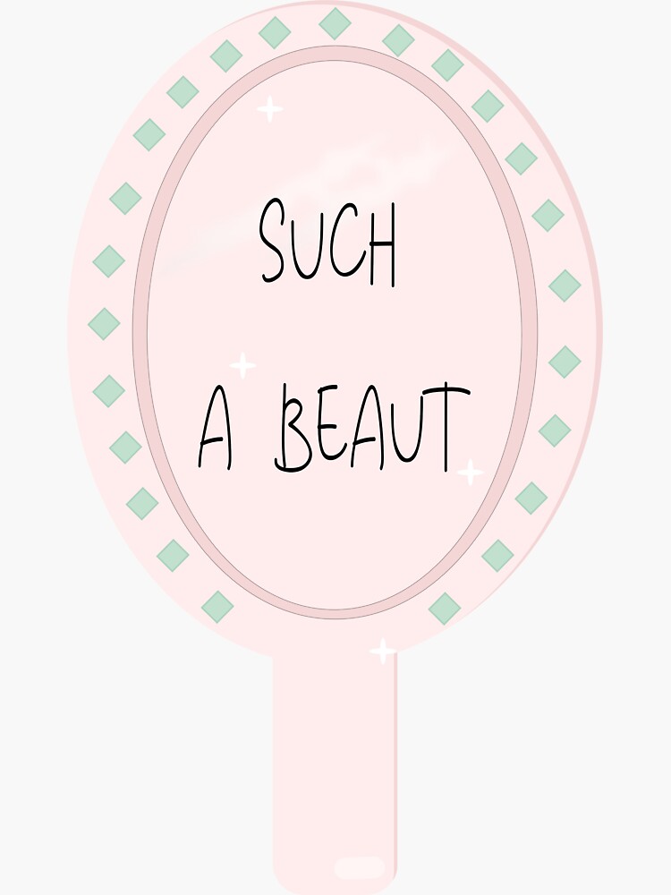 "pink and green mirror design, compliment what beauty" Sticker for Sale ...