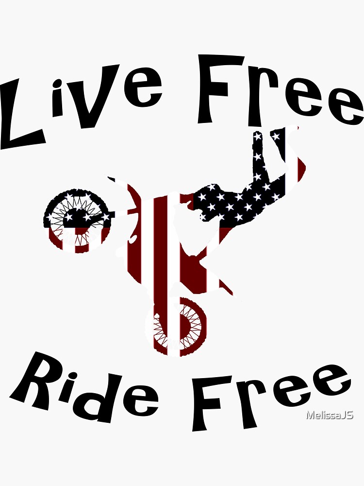 "Live Free Ride Free" Sticker by MelissaJS | Redbubble
