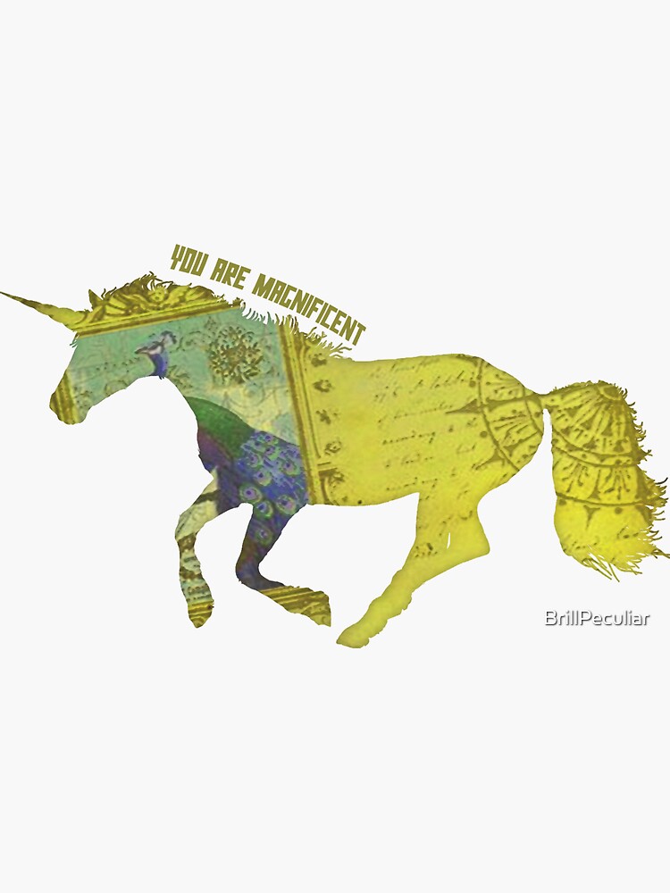 "You Are Magnificent" Sticker for Sale by BrillPeculiar | Redbubble