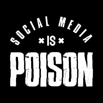 "Social Media Is Poison" Sticker for Sale by ShaykhUmer | Redbubble