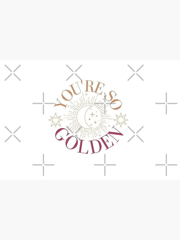 "You're so GOLDEN Harry Styles" Poster by Lieza-B | Redbubble