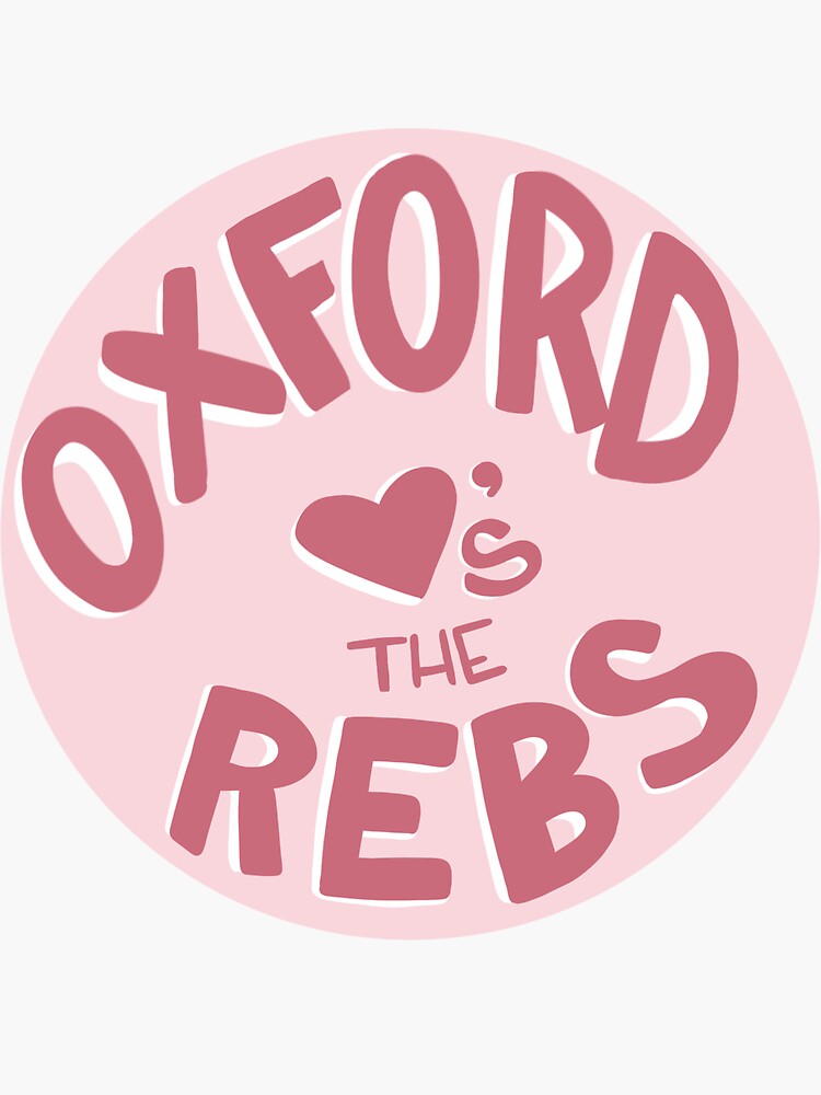"Oxford loves the rebs " Sticker for Sale by emmakatebuch | Redbubble