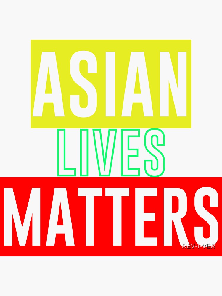 "Asian Lives Matters" Sticker by REV-I-VER | Redbubble