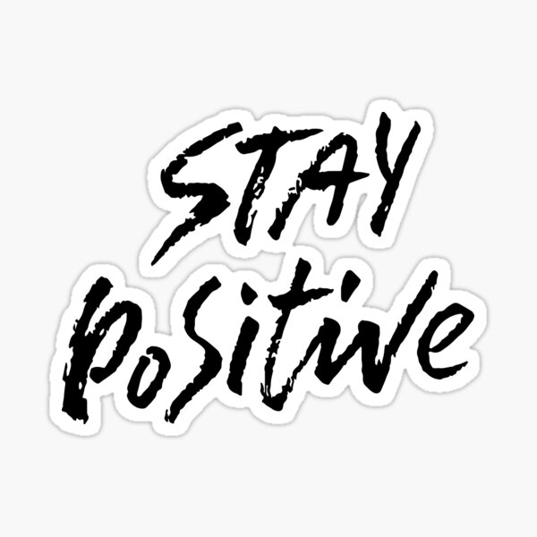 "STAY POSITIVE Present Gift Idea Birthday Design Positive Attitude ...