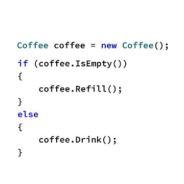 "If Coffee Is Empty Refill, else Drink in C# Programming Language, Programmer, Source Code ...