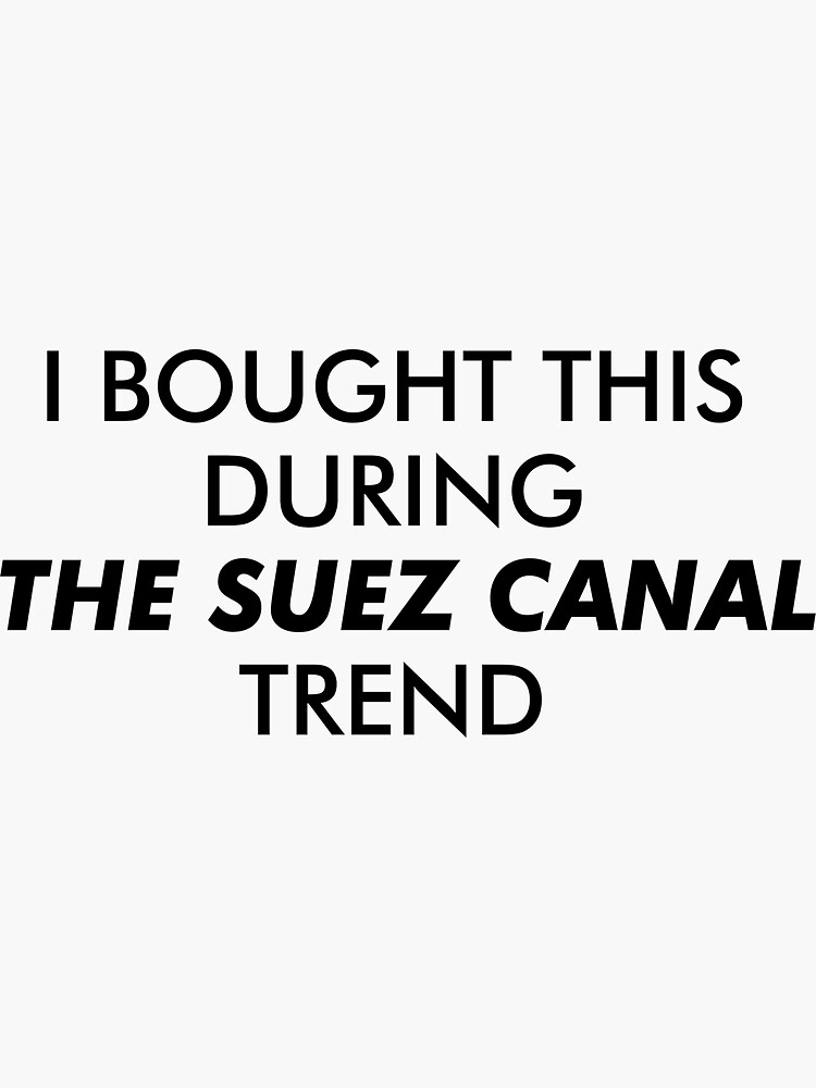 "Suez Canal" Sticker for Sale by Peaky-Angel | Redbubble