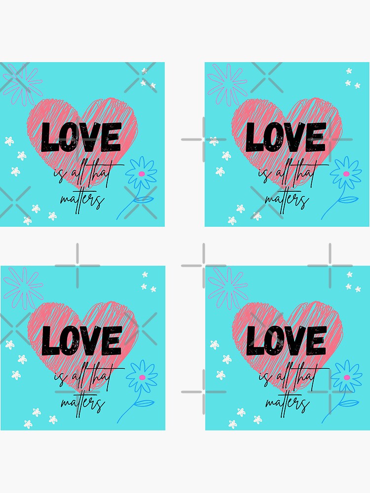 "LOVE is All that Matters - Cute Positive Love Quote" Sticker for Sale ...