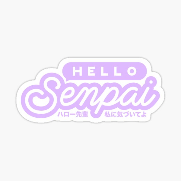 Hello Senpai Stickers | Redbubble