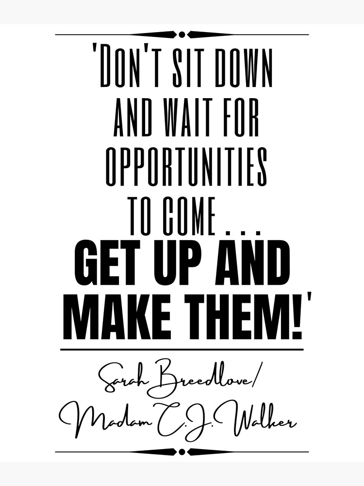 Sarah Breedlove Quotes Madam Cj Walker Posters For Sale | Redbubble