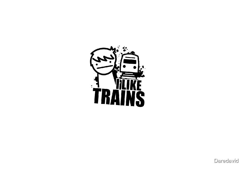 I Like Trains By Daredavid Redbubble