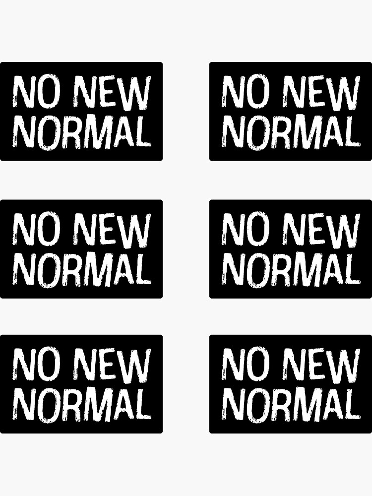 "No new normal" Sticker for Sale by Pictandra | Redbubble