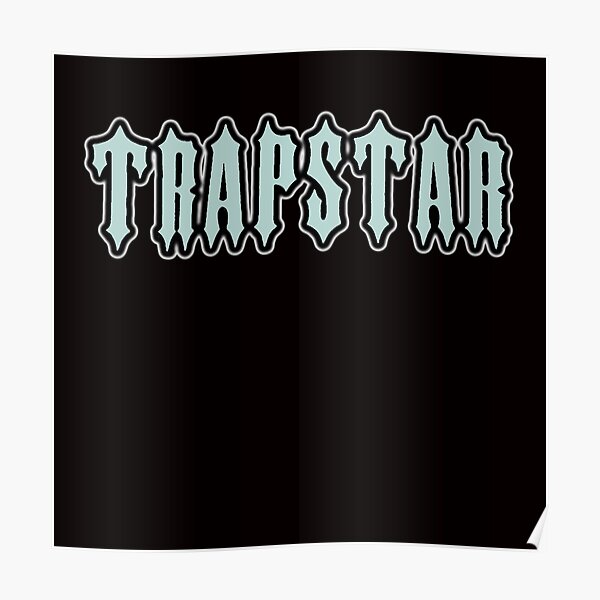"trapstar" Poster by adiram334 | Redbubble