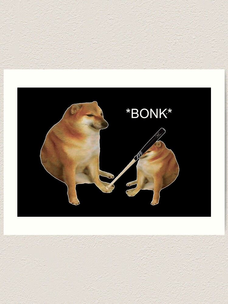"Bonk Meme" Art Print by putonmemes | Redbubble