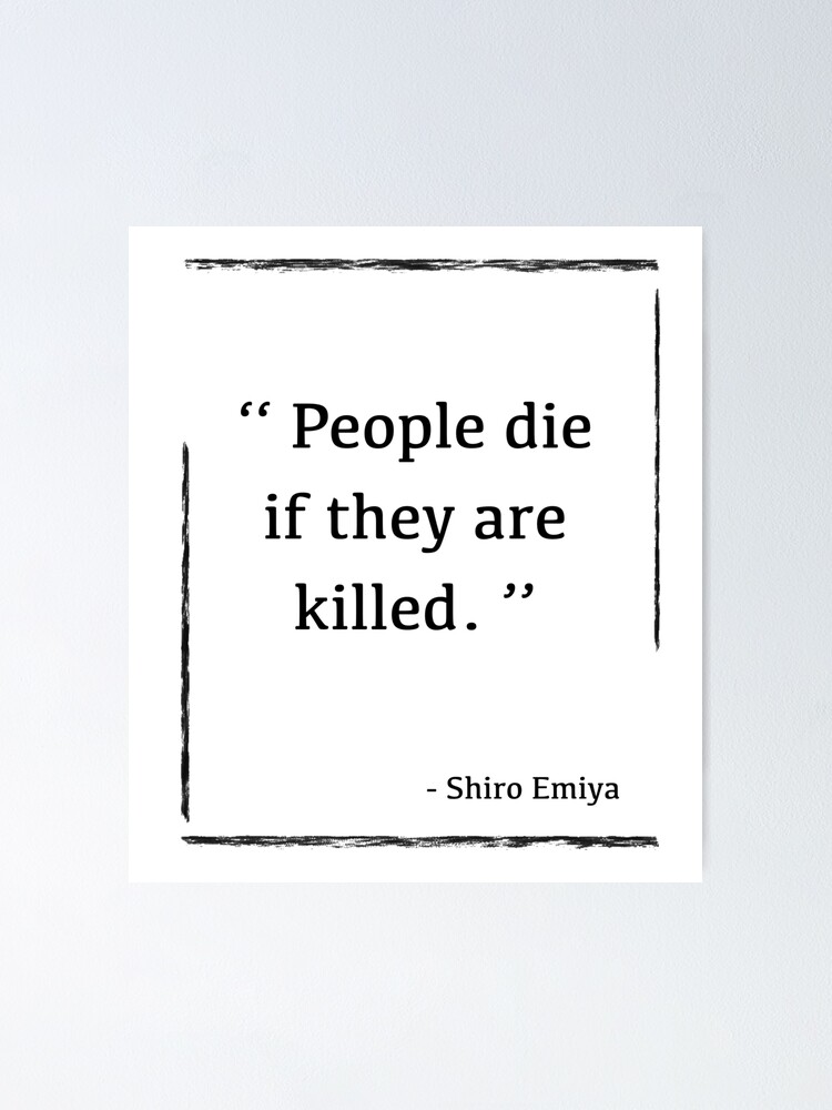 "Shiro Emiya - Fate/Stay night Quote - People die if they are killed ...