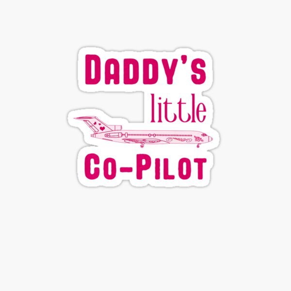"Kids Pilot Kids Aviation Daughter Daddy's Little CoPilot" Sticker by ...