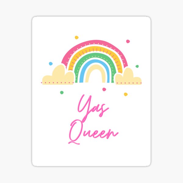 "Yas Queen" Sticker for Sale by nancijean | Redbubble