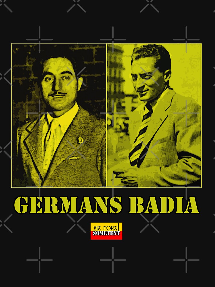"Germans Badia" Essential T-Shirt for Sale by ViaForaSometent | Redbubble