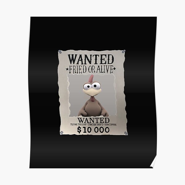 "Have You Seen This Chicken...WANTED CHICKEN" Poster by AldinDexter ...