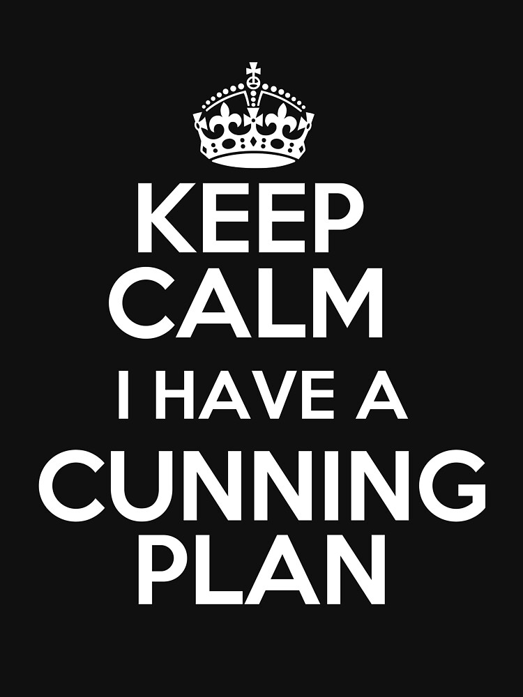 "Keep Calm - I have a cunning plan | Blackadder" T-shirt for Sale by ...