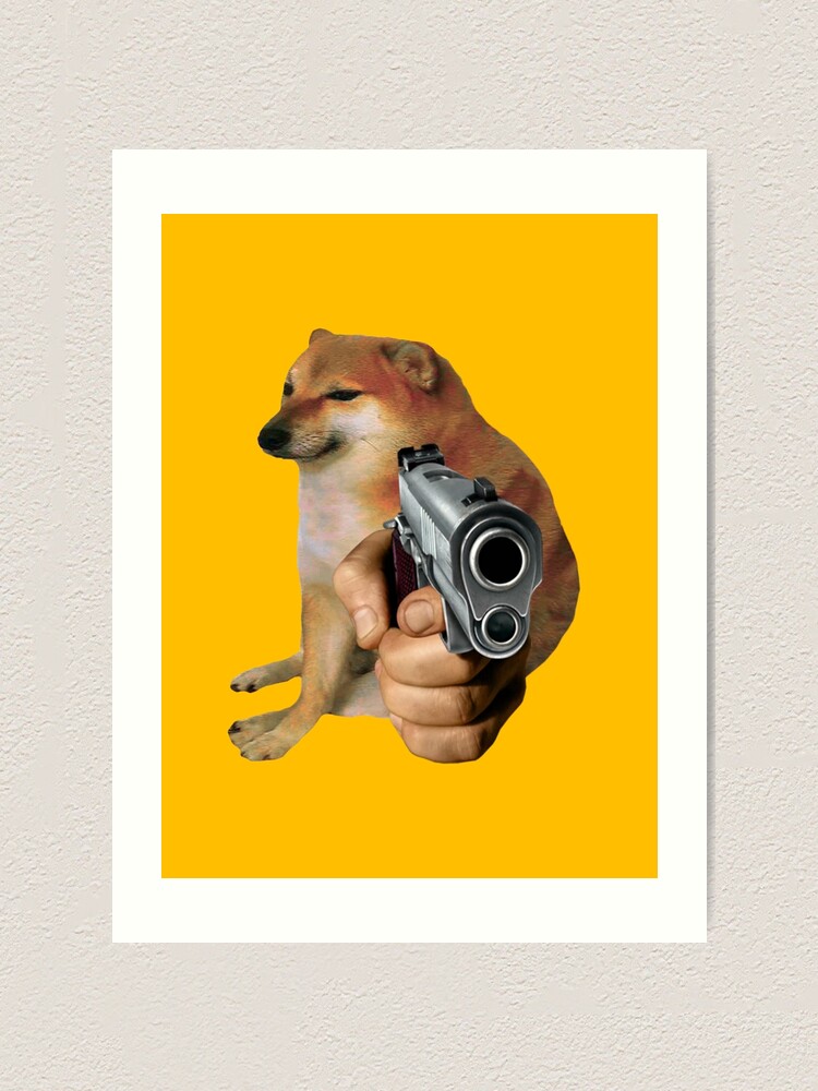 "Cheems Doge Gun" Art Print by DonatasSab | Redbubble