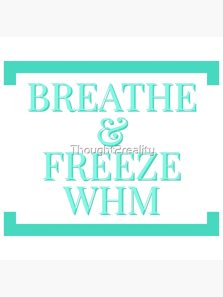 "Breathe and freeze WHM Wim Hof Method" Poster for Sale by ...