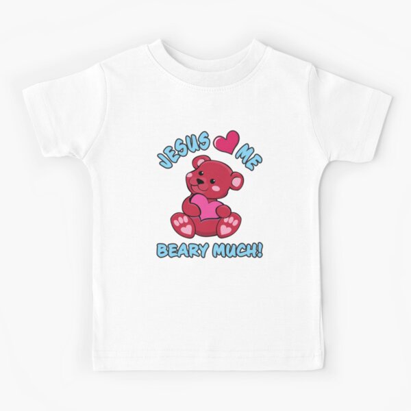 "Jesus Loves Me Beary Much Christian Easter Cute Little Bear" Kids T ...