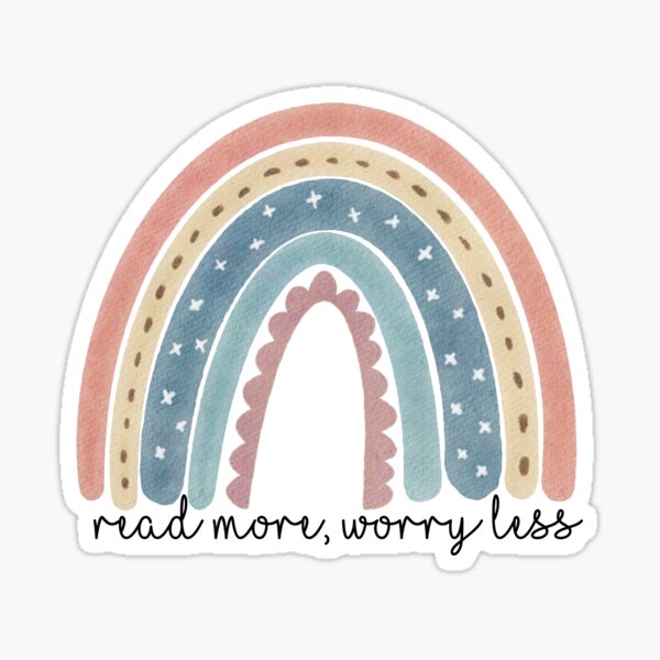 "Read More, Worry Less For Book Lovers and Readers" Sticker for Sale by ...