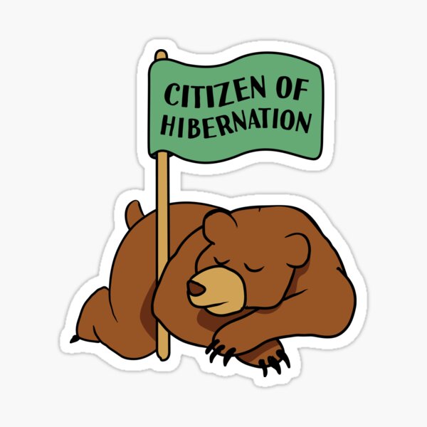 "Citizen of Hibernation Quarantine Mode" Sticker for Sale by ...