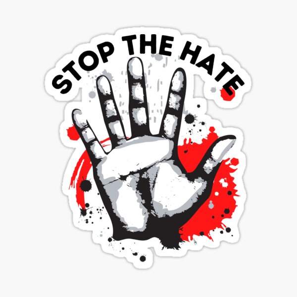 "Stop the Hate" Sticker for Sale by ChartGifts | Redbubble